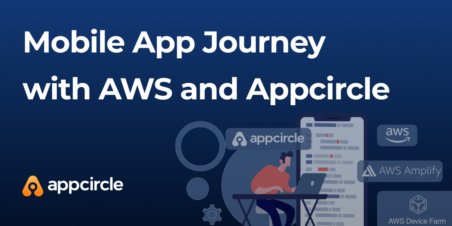 8 Steps for a Unified and Streamlined Mobile App Lifecycle with AWS and ...