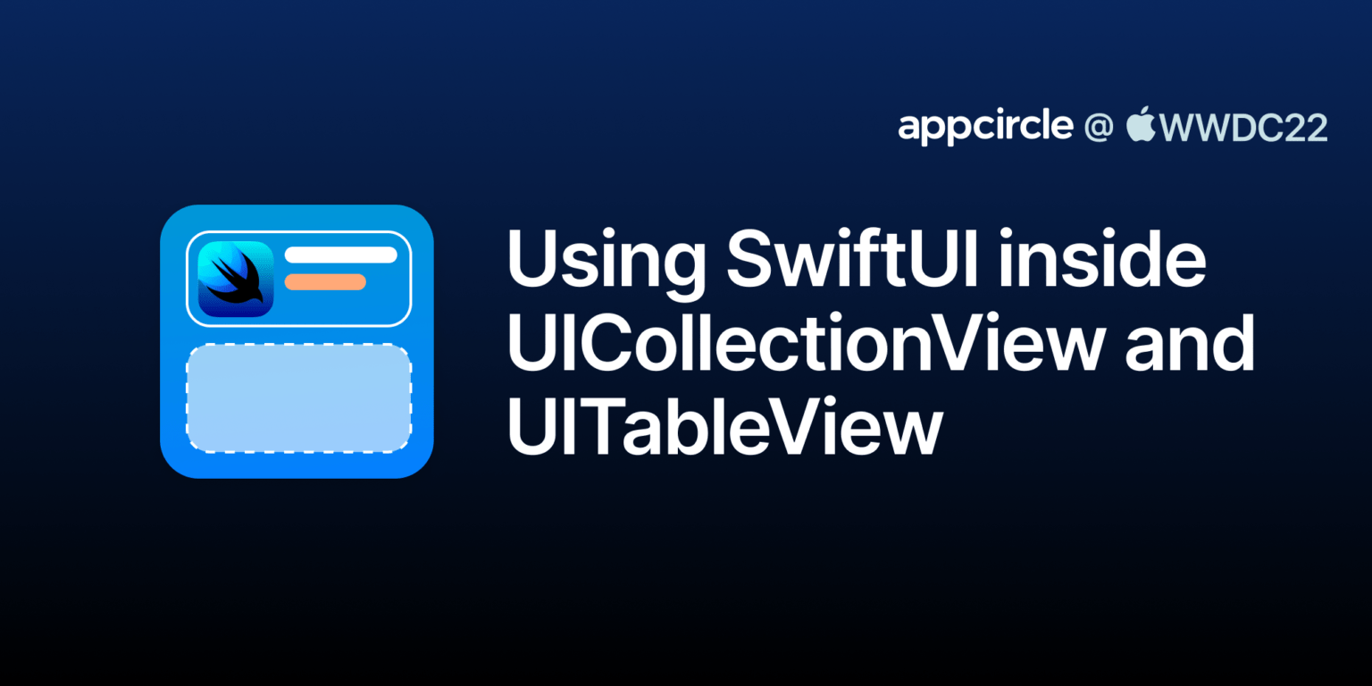 Using Swiftui Inside Uicollectionview And Uitableview Appcircle Blog